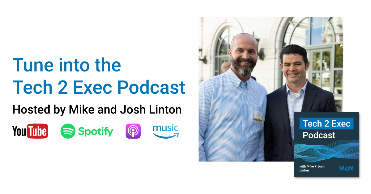 Tech 2 Exec Podcast by Mike and Josh Linton